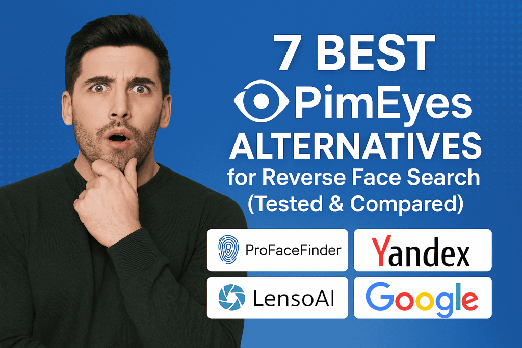 6 Best PimEyes Alternatives for Reverse Face Search (Tested & Compared ...